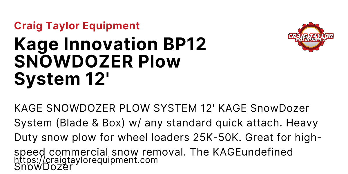 Kage Innovation BP12 SNOWDOZER Plow System 12' | Craig Taylor Equipment