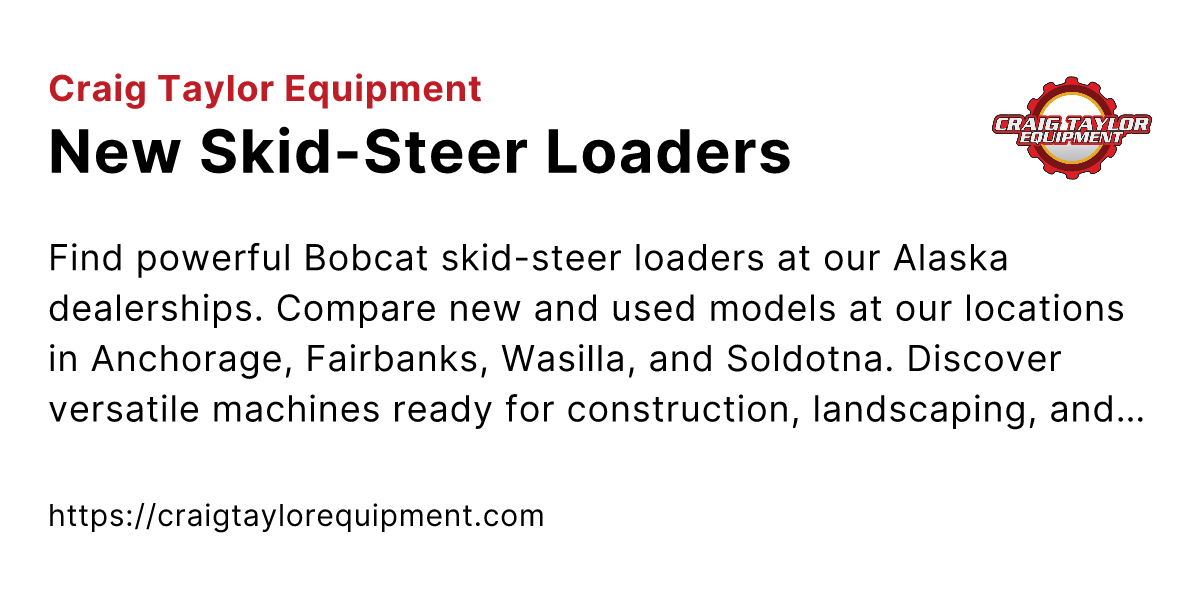New Skid-Steer Loaders | Craig Taylor Equipment