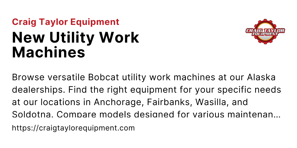 New Utility Work Machines | Craig Taylor Equipment